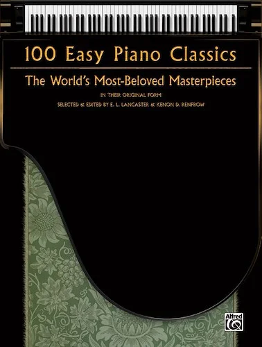 100 Easy Piano Classics: The World's Most-Beloved Masterpieces ...