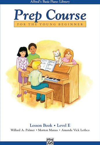 Alfred's Basic Piano Prep Course: Lesson Book E: For the Young Beginner ...