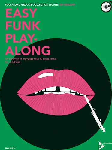Easy Funk Play-Along: Flute: An Easy Way to Improvise with 10 Great ...