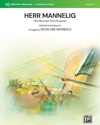Herr Mannelig (The Mountain Troll's Proposal) | Capital Music Gear