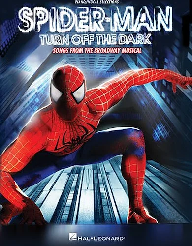 Spider-Man: Turn Off the Dark - Songs from the Broadway Musical ...