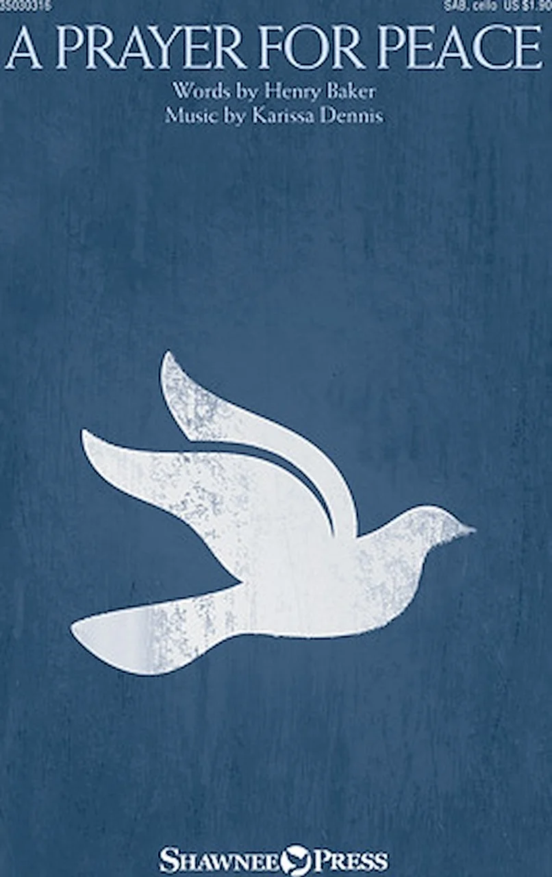 Shawnee Press a Prayer for Peace SAB W/ Cello Composed by Karissa ...
