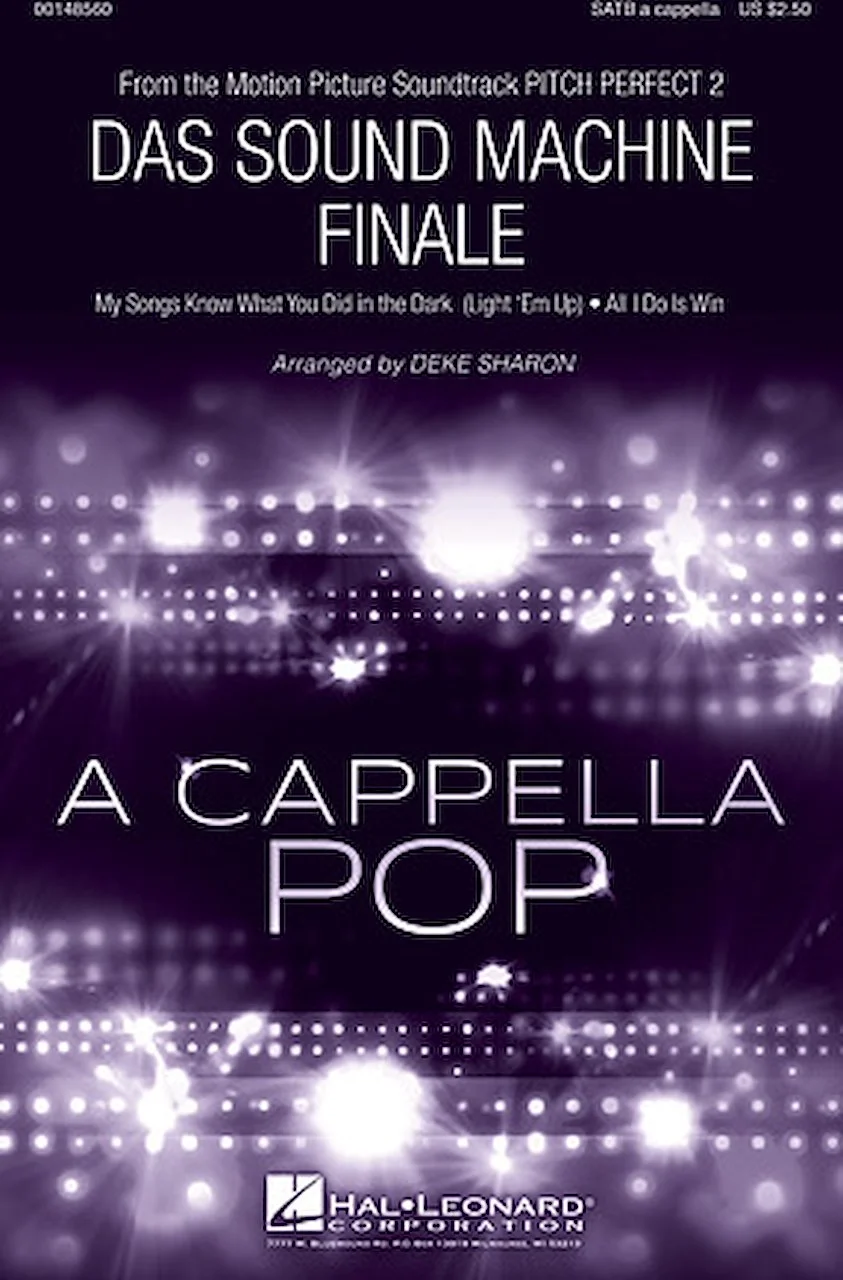 Das Sound Machine Finale (from Pitch 2) SATB a Cappella by Deke Sharon ...