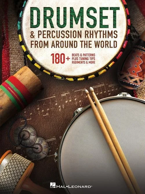 Drumset & Percussion Rhythms from Around the World - 180+ Beats & Patterns, Plus Tuning Tips ...