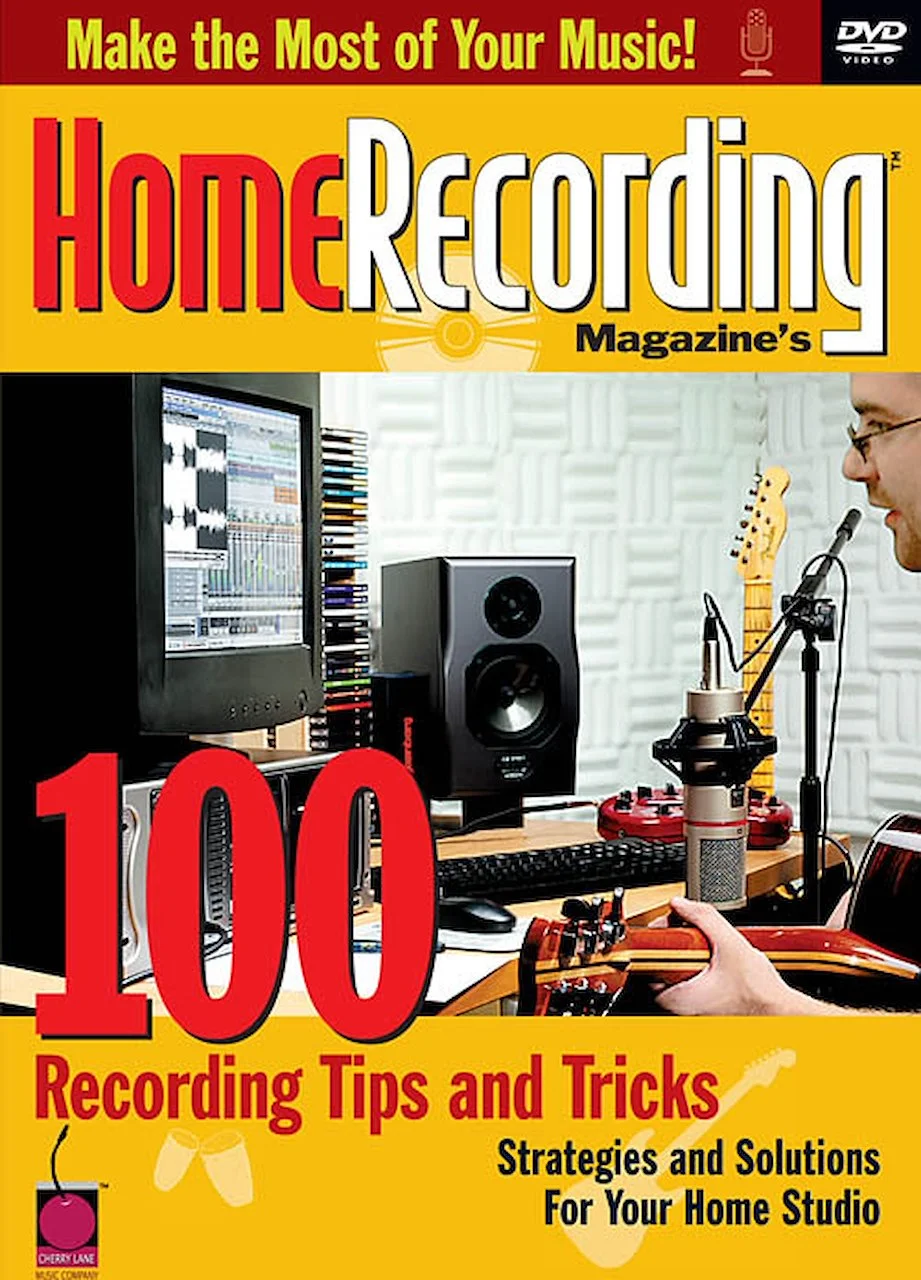 Home Recording Magazine's 100 Recording Tips and Tricks - Strategies ...