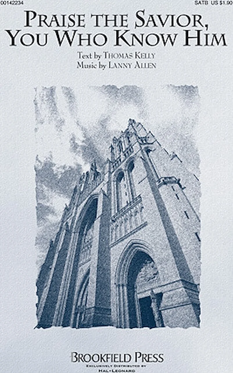 Brookfield Praise The Savior You Who Know Him SATB Composed by Lanny ...