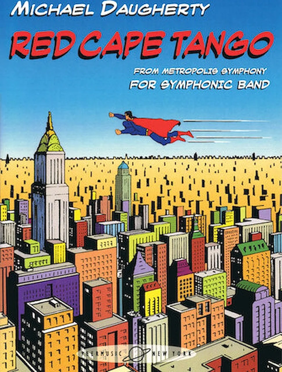 Red Cape Tango (from Metropolis Symphony) Composed by Michael Daugherty ...