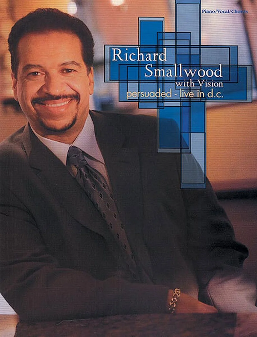 Richard Smallwood with Vision: Persuaded -- Live in D.C. | Capital ...