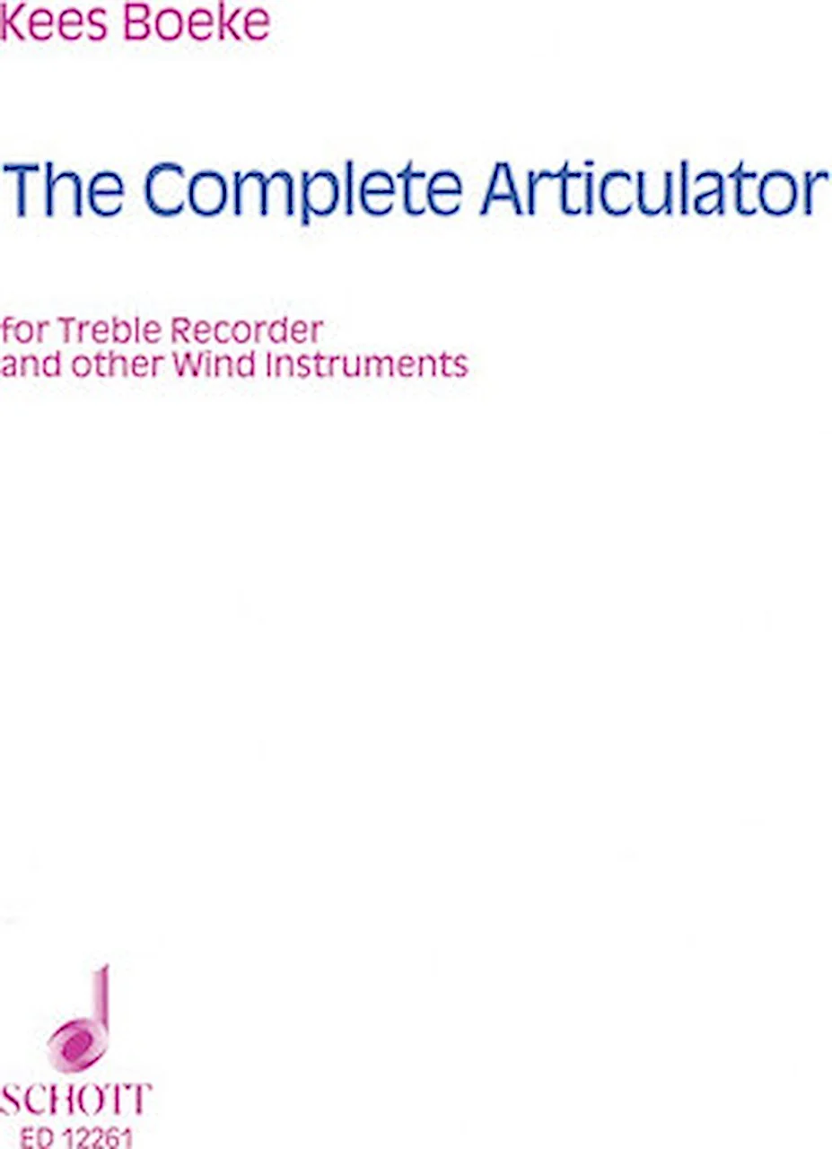 The Complete Articulator - for Treble Recorder or Other Wind ...